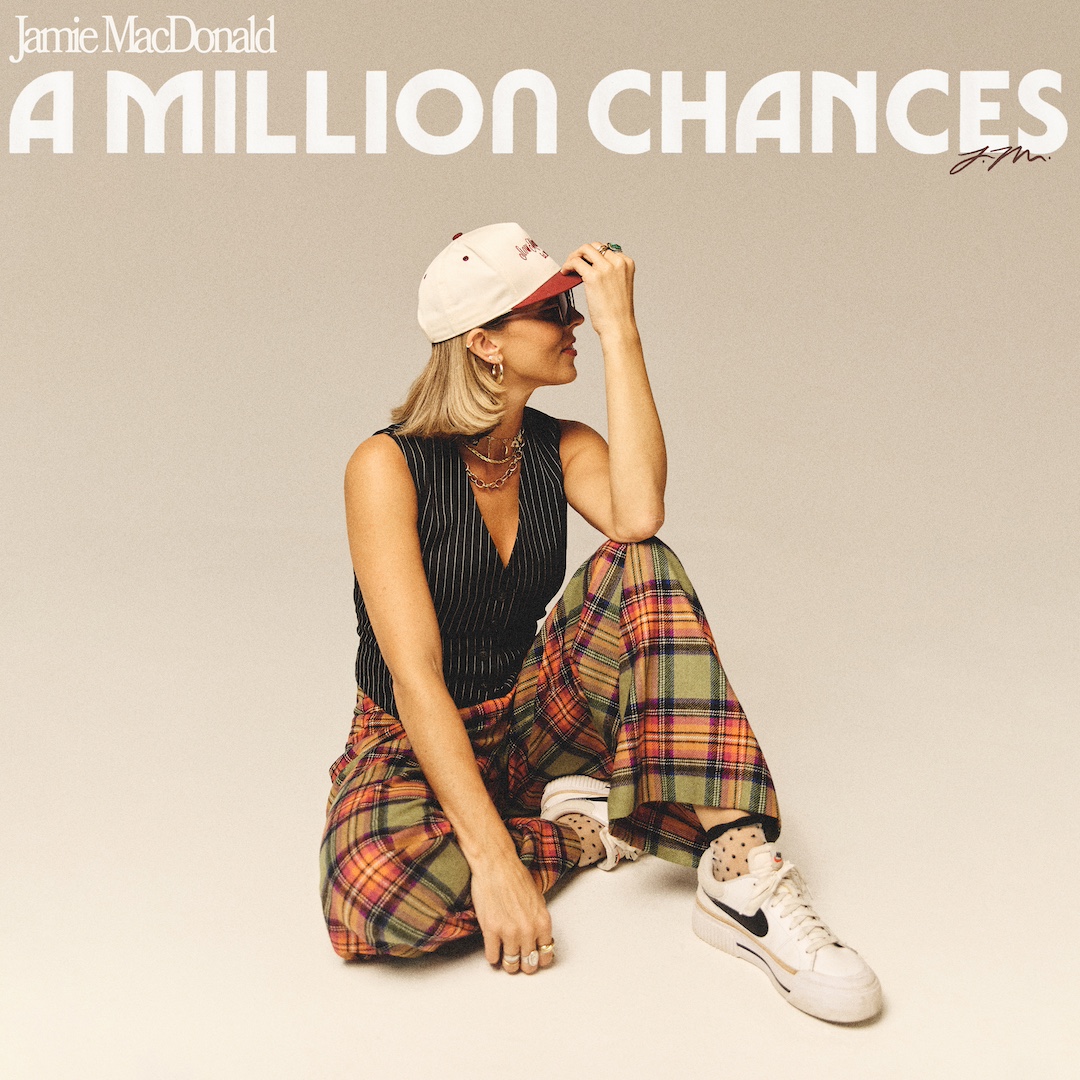 Jamie MacDonald shares 'A Million Chances'