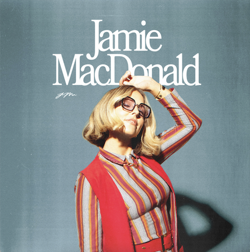 Jamie MacDonald releases debut self-titled album 'Jamie MacDonald' via ...