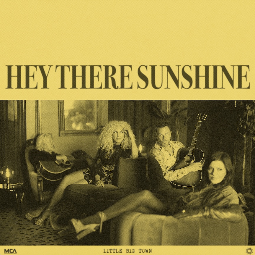 Little Big Town return with heartfelt new song, 'Hey There Sunshine'