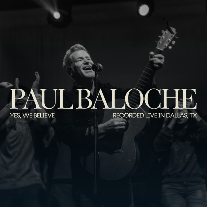 Worship music pioneer Paul Baloche announces new live recording, 'Yes ...